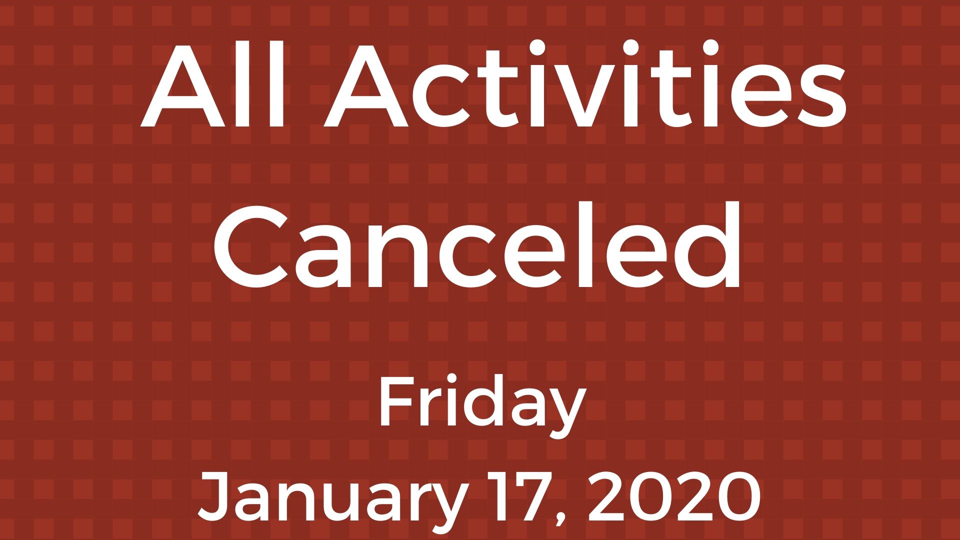Friday, January 17: All Activities Canceled – St. John’s Lutheran Church